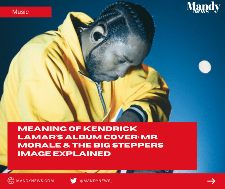 Meaning Of Kendrick Lamar’s Album Cover: Mr. Morale & The Big Steppers ...