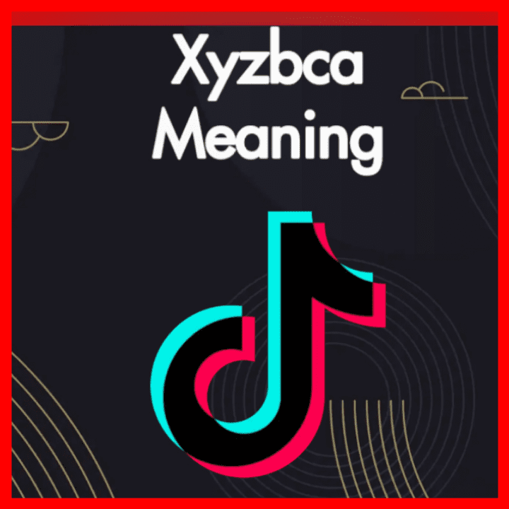 What Does Xyzbca Mean On Tik Tok Here s Xyzbca Meaning What Does Xyzbca Mean On Tik Tok Here s Xyzbca Meaning