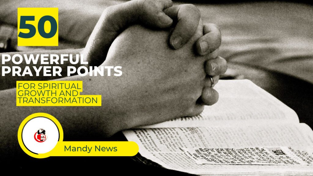 50 Powerful Prayer Points for Spiritual Growth and Transformation ...