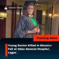 Young Doctor Killed In Elevator Fall At Odan General Hospital, Lagos