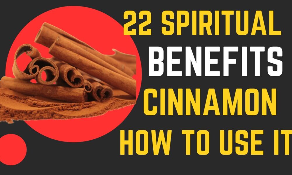 22 Spiritual Benefits Of Cinnamon And How To Use It