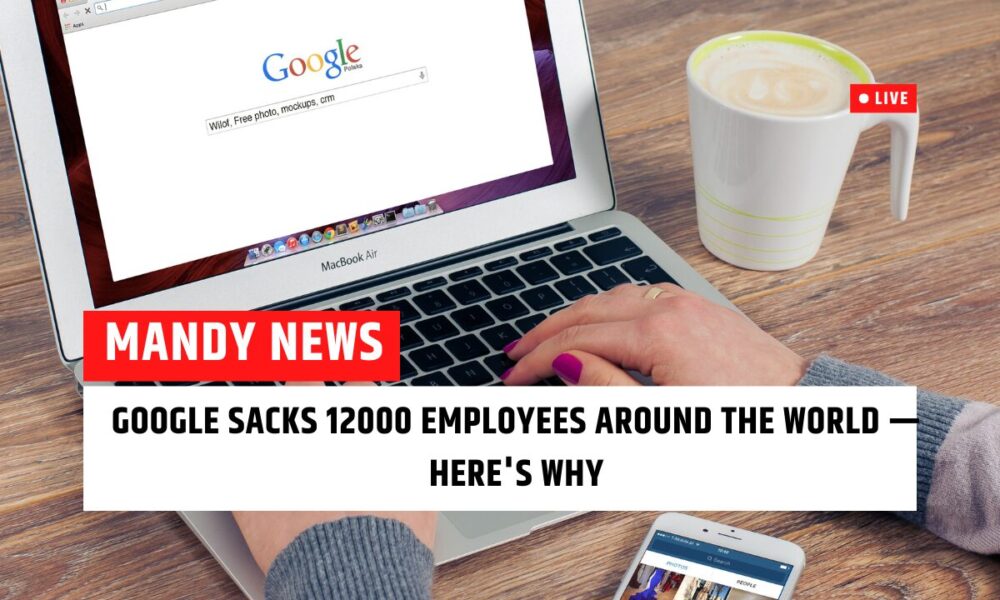 Google Sacks Hundreds Of Employees Around The World — Here's Why
