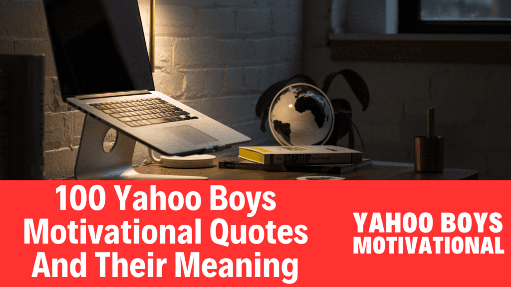 300+ Yahoo Boys Motivational Quotes And Their Meaning | | MandyNews