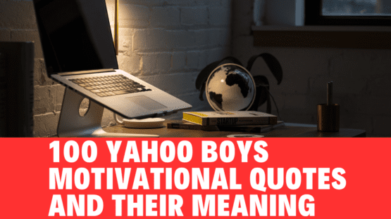 300+ Yahoo Boys Motivational Quotes And Their Meaning | | MandyNews